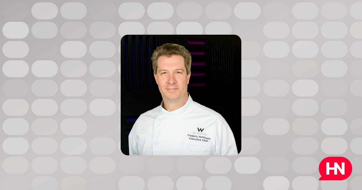 Frederic Hoffmann has been named Executive Chef at W San Francisco ...