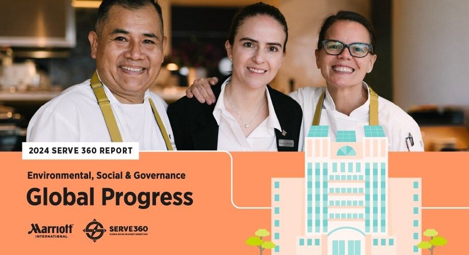 Marriott International Highlights ESG Progress in Annual Serve 360 ...