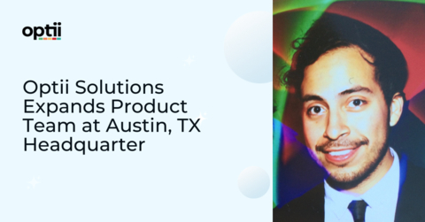 Optii Solutions Expands Product Team at Austin, TX Headquarter