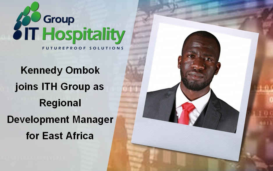 Kennedy Ombok joins IT Hospitality Group as Regional Development ...