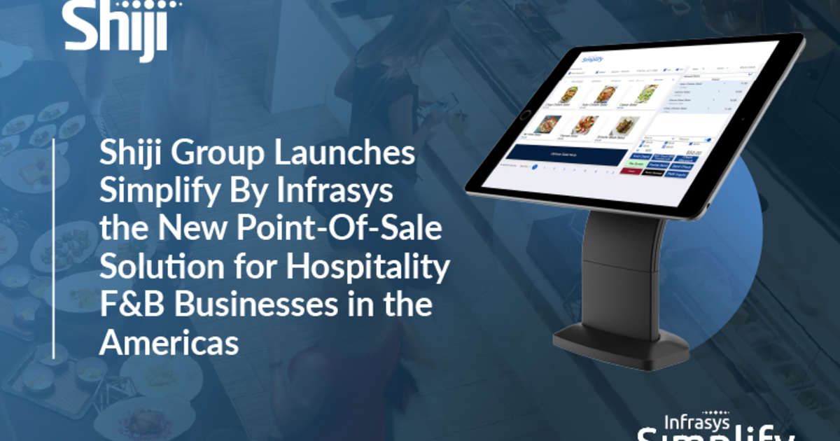 Shiji Launches Simplify by Infrasys, A New Point-Of-Sale Solution for ...