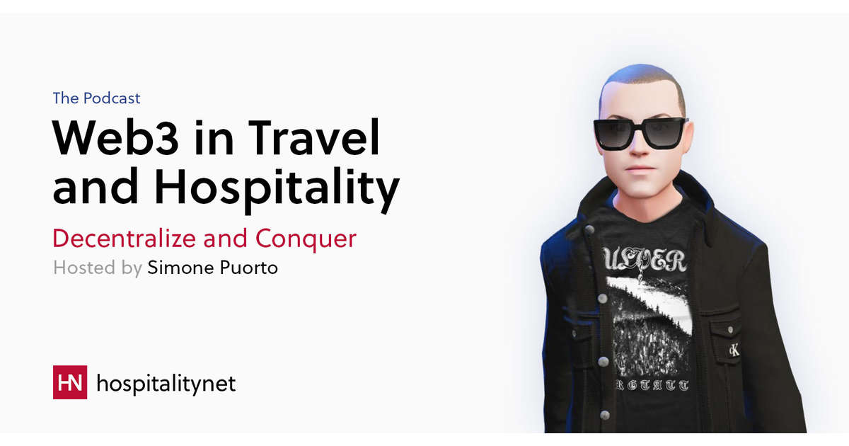 Introducing Hospitality Net Podcast Series: 'Web3 in Travel and ...