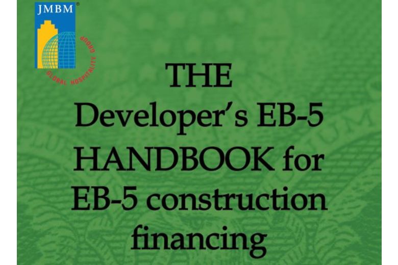 JMBM's Global Hospitality Group Announces the Publication of an EB-5 ...