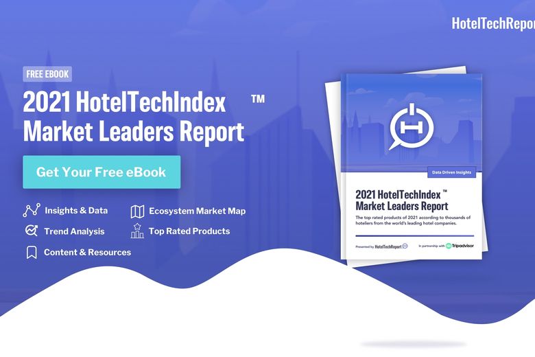 Hotel Tech Report Launches the 2021 HotelTechIndex™ Market Leaders ...