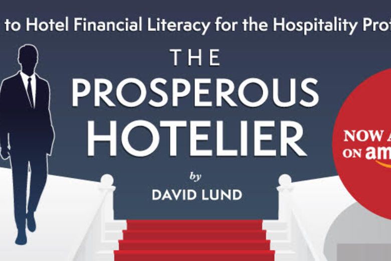 The Prosperous Hotelier - Introduction by David Lund | By David Lund