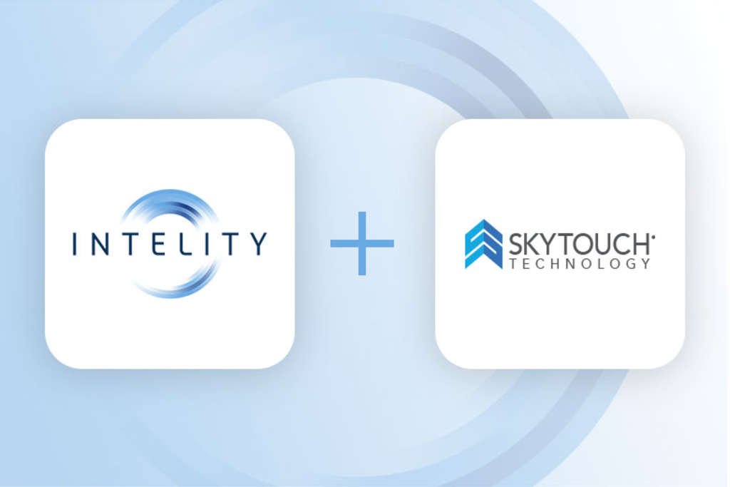 INTELITY and SkyTouch Team Up to Mobilize Staff and Property Management